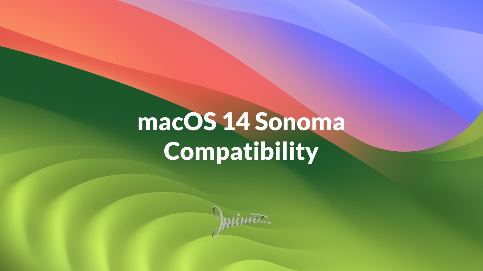 macOS Sonoma Compatibility macOS Sonoma Compatibility